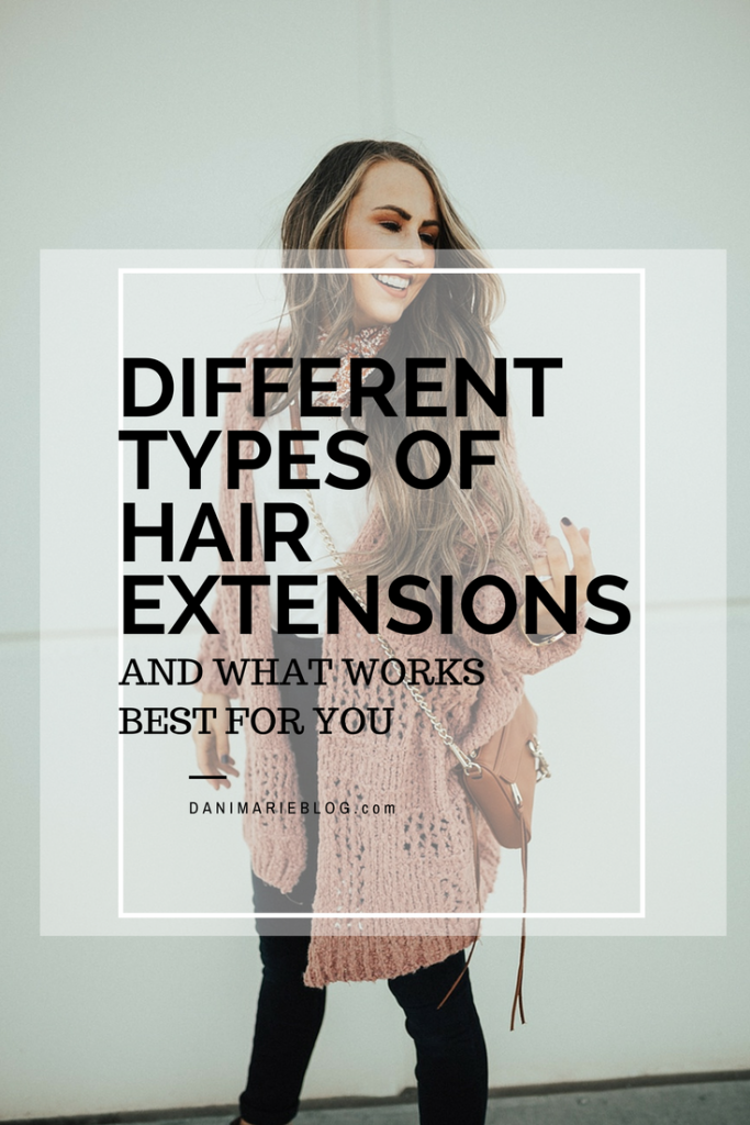 Different Types of Hair Extensions | Beauty | Dani Marie